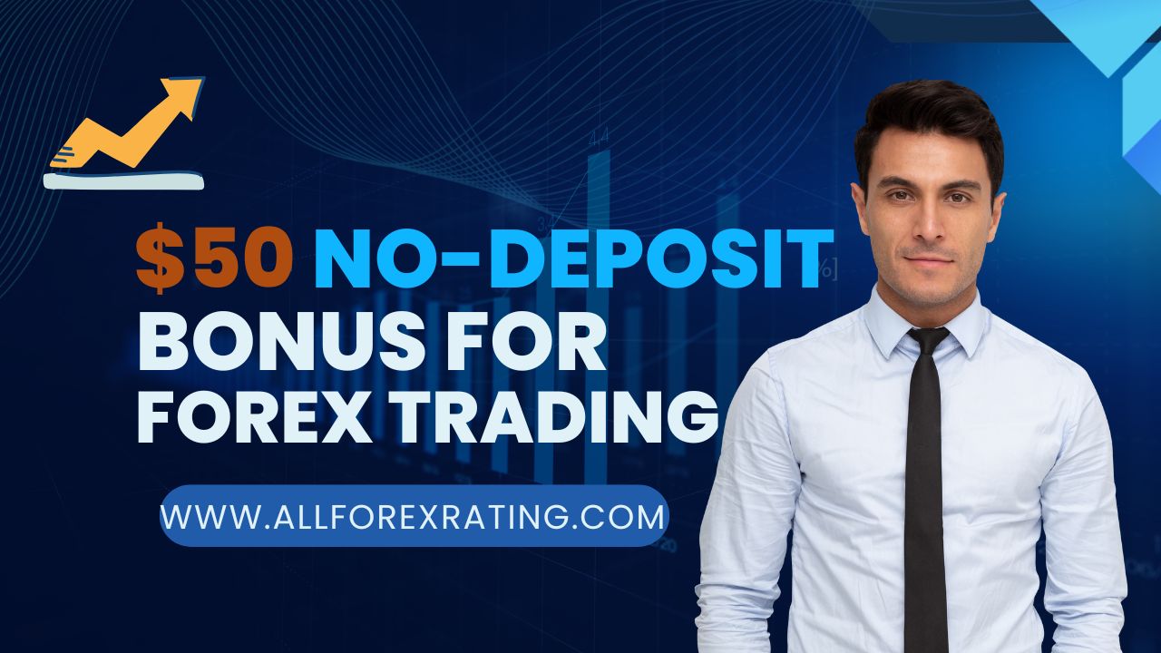 Claim your $50 No-Deposit Bonus for Forex Trading